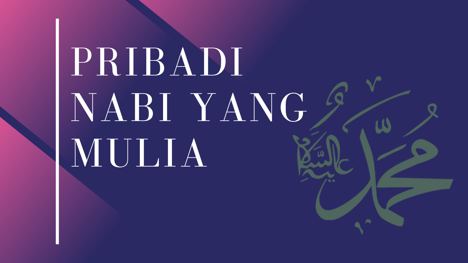 Mari Tauladani Pribadi Nabi Muhammad SAW yang Mulia - Yayasan Fahmina